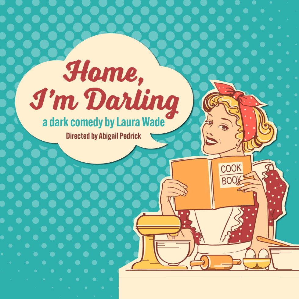HOME, I’M DARLING | Miller Theatre